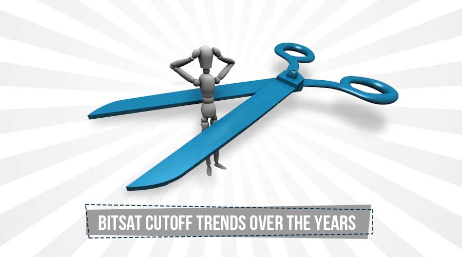 Bitsat Cutoff Trends Know Which Campus You Will Get